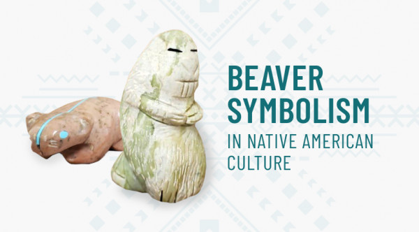 Beaver Symbolism In Native American Culture | Kachina House
